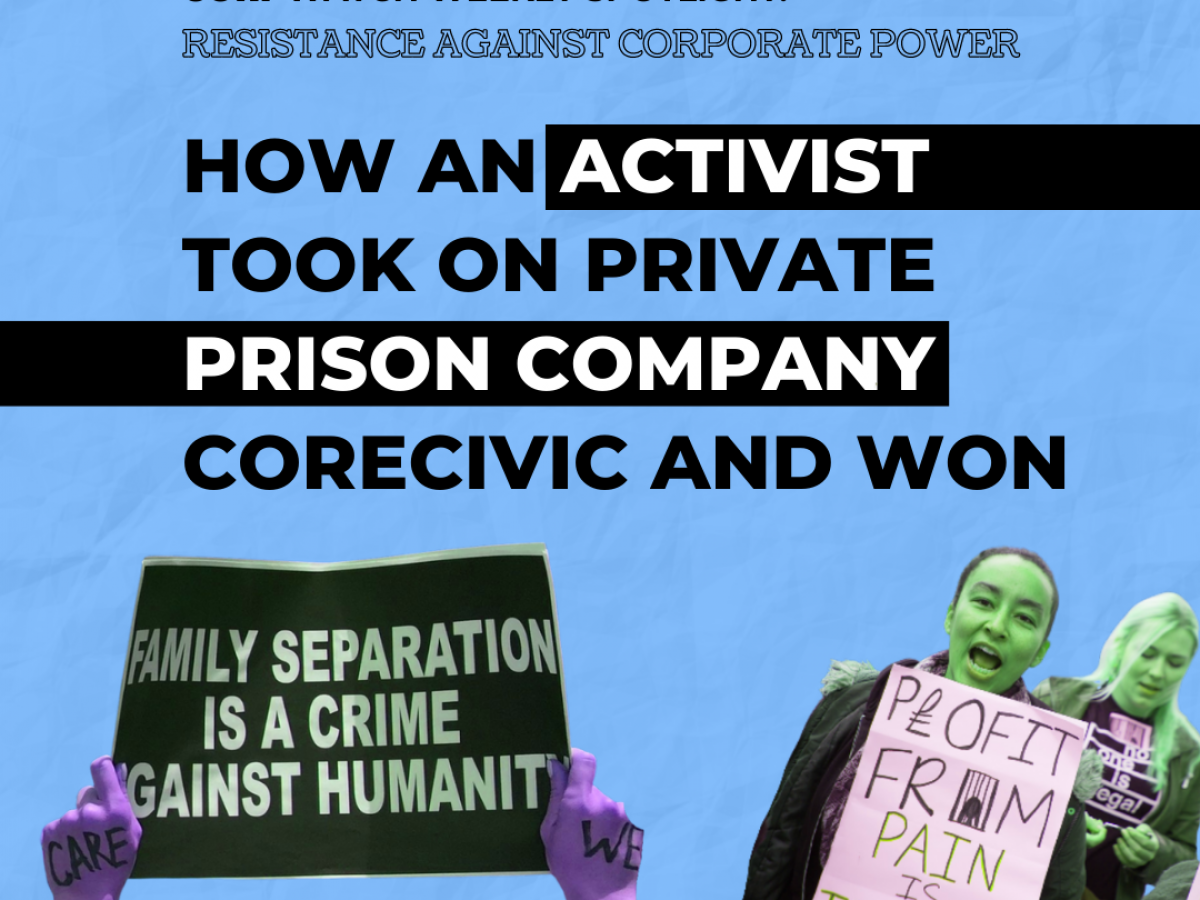 How an Activist Took on Private Prison Company CoreCivic and Won ...