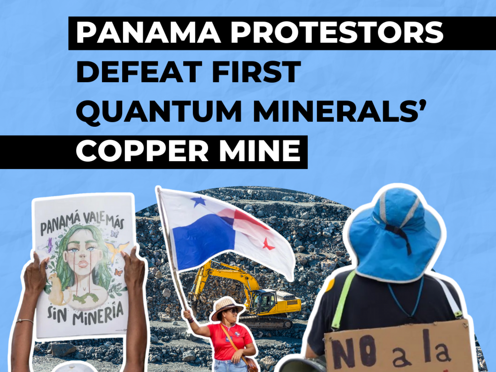 Panama Protestors Defeat First Quantum Minerals’ Copper Mine | corpwatch